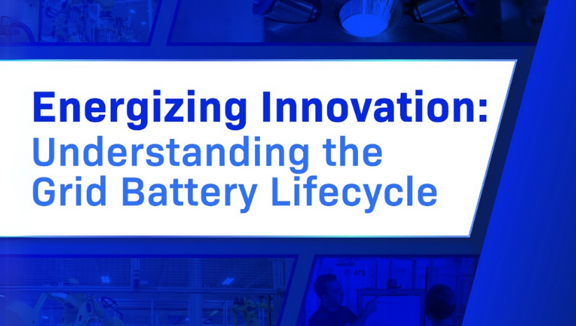 Understanding the Grid Battery Lifecycle eBook - ATS Industrial Automation